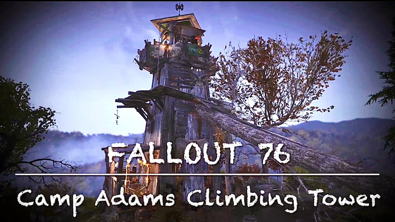 FALLOUT 76 immersive CAMP I Camp Adams Climbing Tower I pre-existing ...