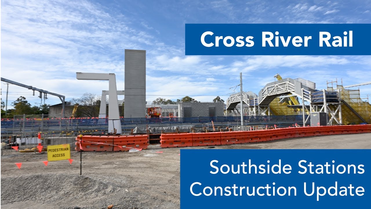 Cross River Rail Southside Station Upgrades - Mid-2023 Construction ...