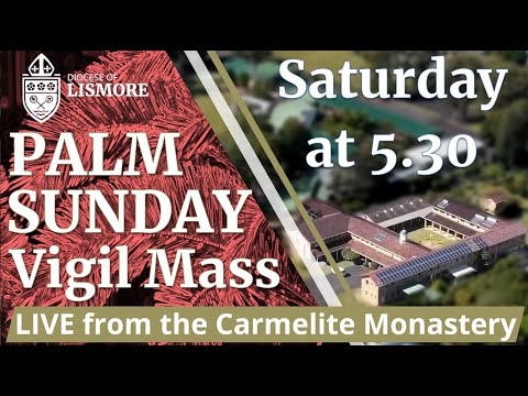 Catholic Mass LIVE - Palm Sunday 9/10 April 2022 Bishop Greg Homeming ...