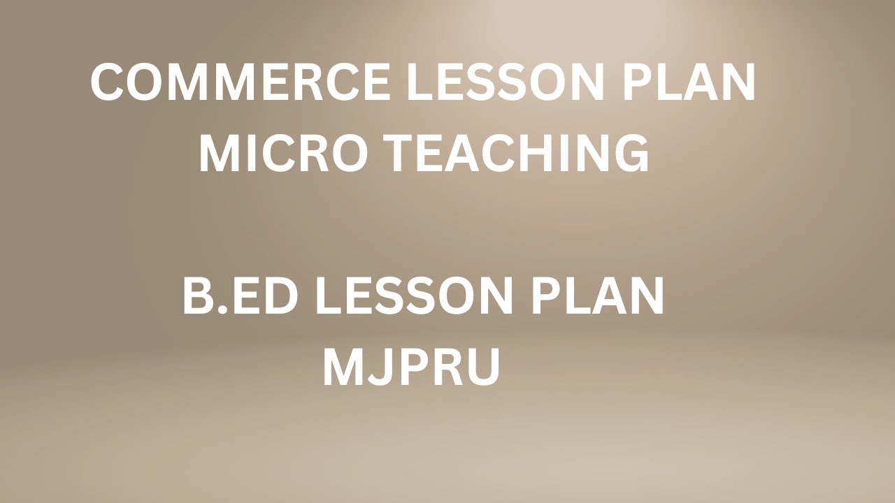 micro teaching/COMMERCE LESSON PLAN #learning #exam #lessonplan # ...