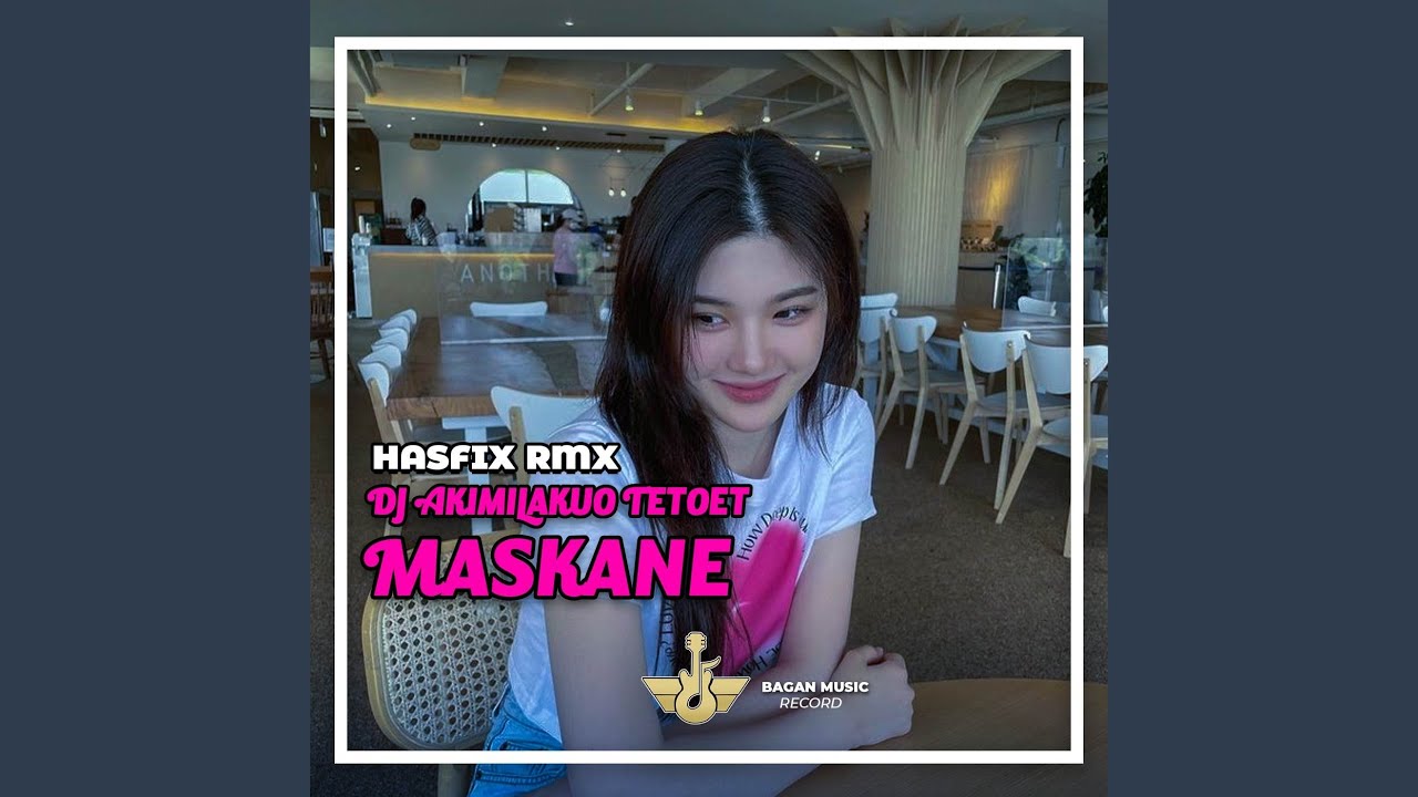 DJ Akimilakuo Tetoet Maskane - YouTube