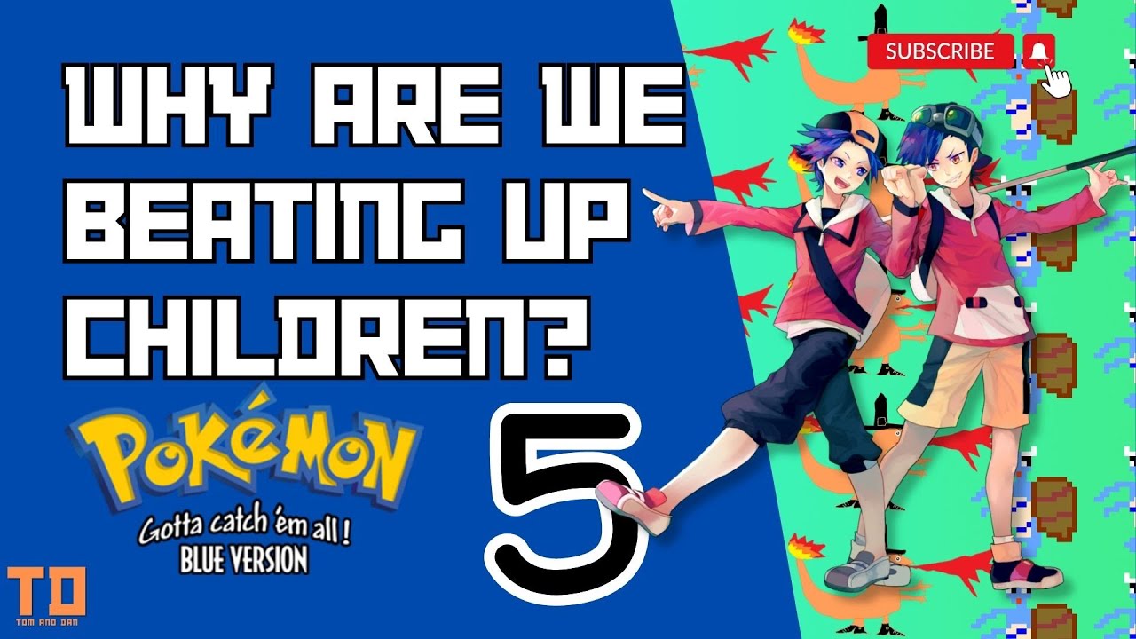 Why Are We Beating Up Children? - Pokemon Blue Nuzlocke Challenge [ 5 ...