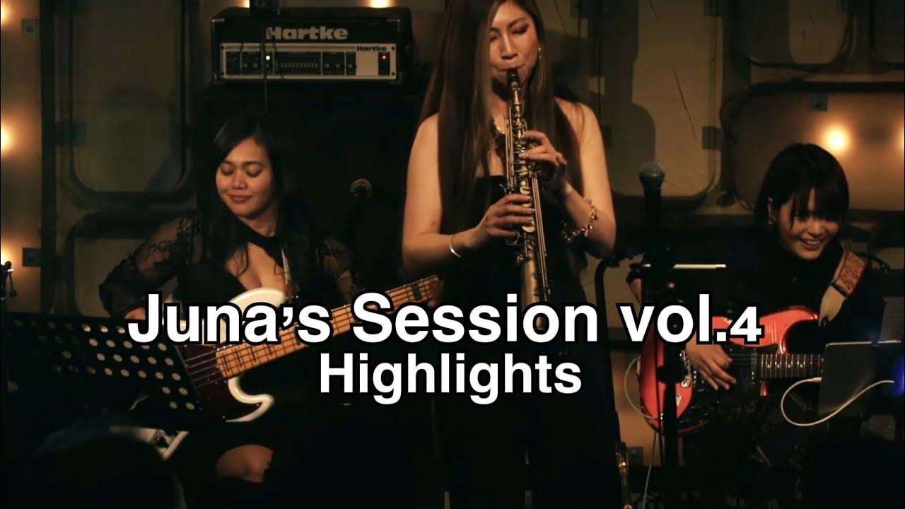 Juna’s Session vol.4 highlights - YouTube