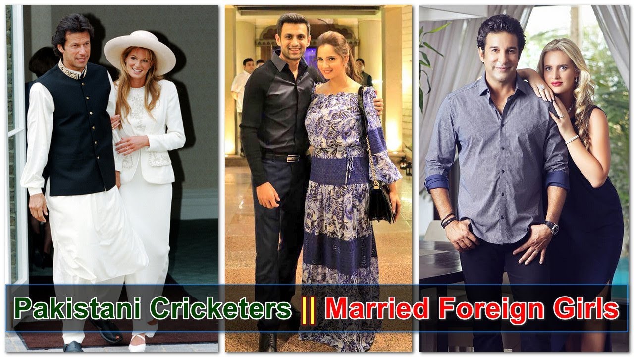 6 Pakistani Cricketers Who Married Foreign Girls || Pakistani ...