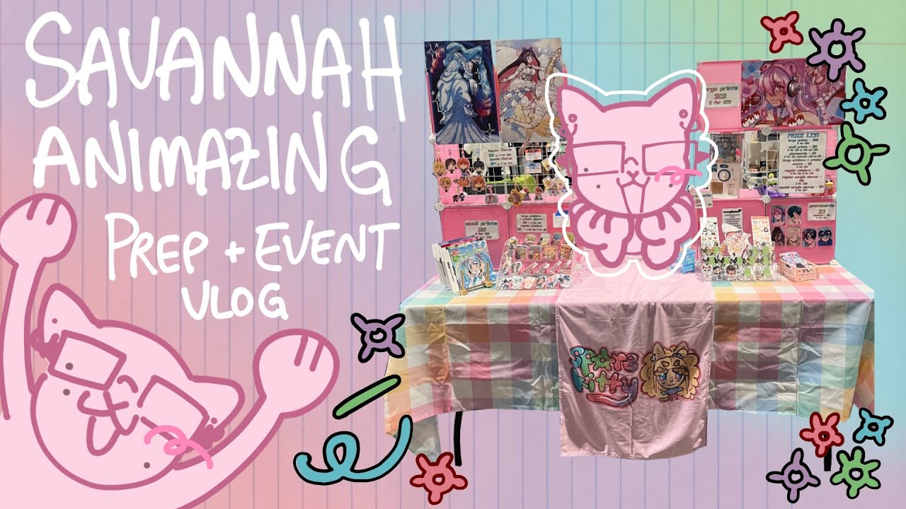 Savannah Animazing Artist Alley - prep, delay, event! ｡.:*☆ vlog 001 ...