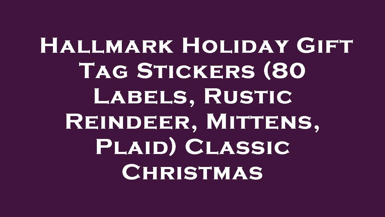 Hallmark Holiday Gift Tag Stickers (80 Labels, Rustic Reindeer, Mittens ...