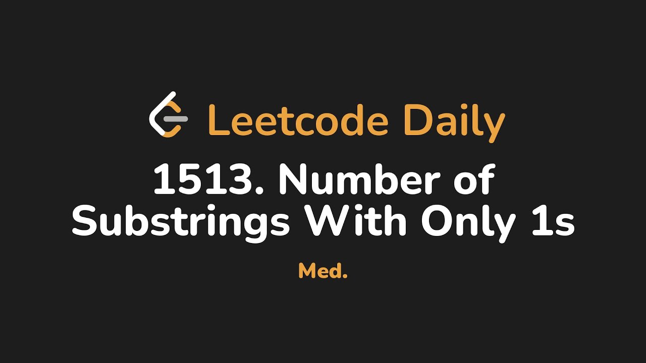 1513. Number of Substrings With Only 1s | Leetcode Daily - Python - YouTube