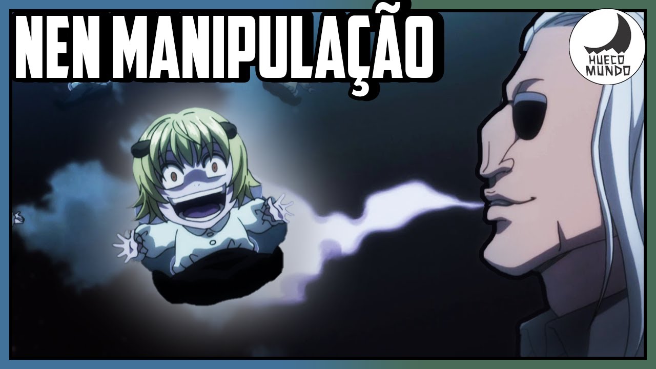 Como funciona o NEN de MANIPULAÇÃO em HunterXHunter | Hueco Mundo - YouTube