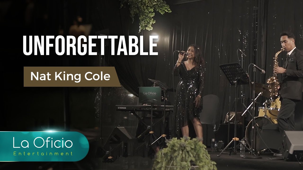 Unforgettable - Nat King Cole | Cover by La Oficio Entertainment - YouTube