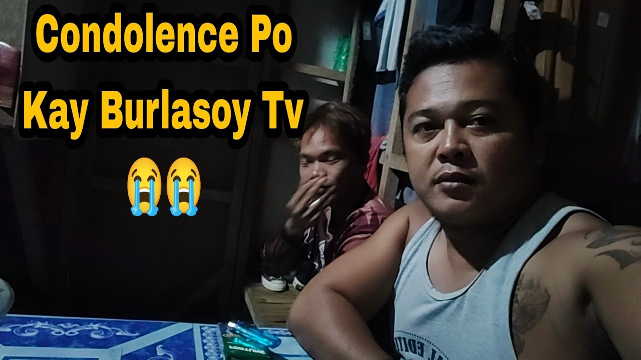 Condolence Sa Kasamahan Namin Na Vlogger Burlasoy Tv - YouTube