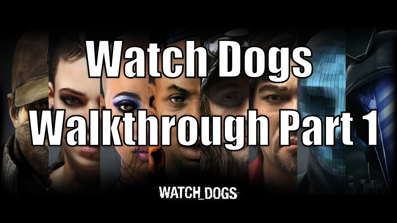 Watch Dogs Gameplay Walkthrough Part 1-Aiden Pearce The Vigilante - YouTube