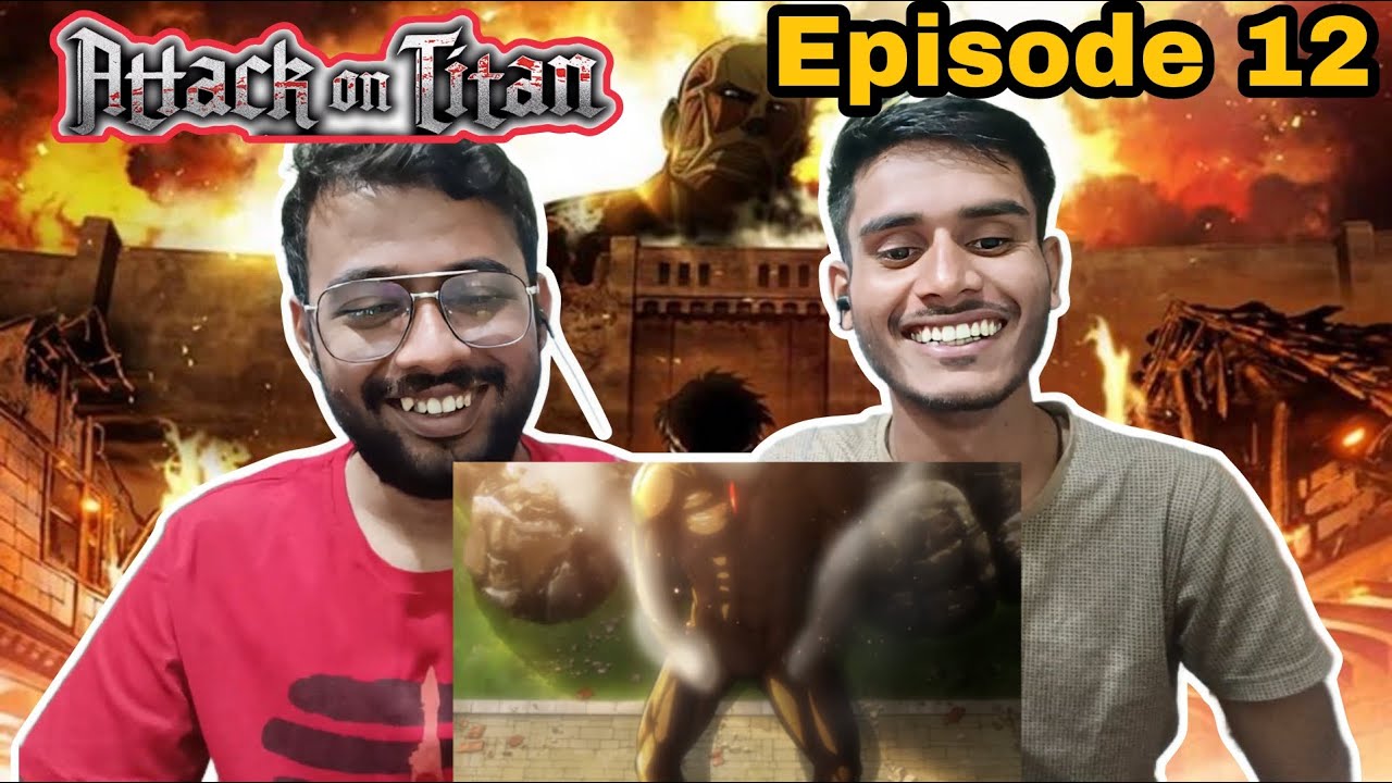 Sala...! Ye Soke Kab Uthega 🤦‍♂️ | Attack On Titan S1 Ep 12 Reaction In ...