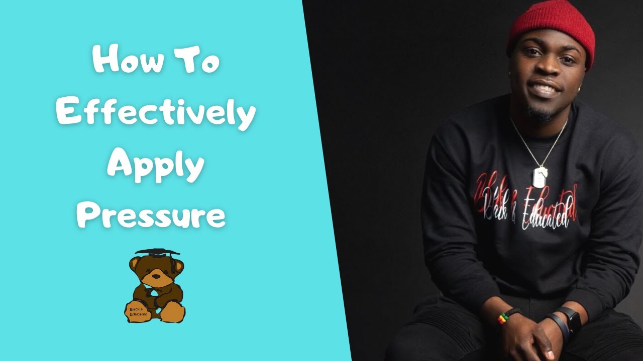 How To Effectively Apply Pressure (Relationships, Occupation, Self ...