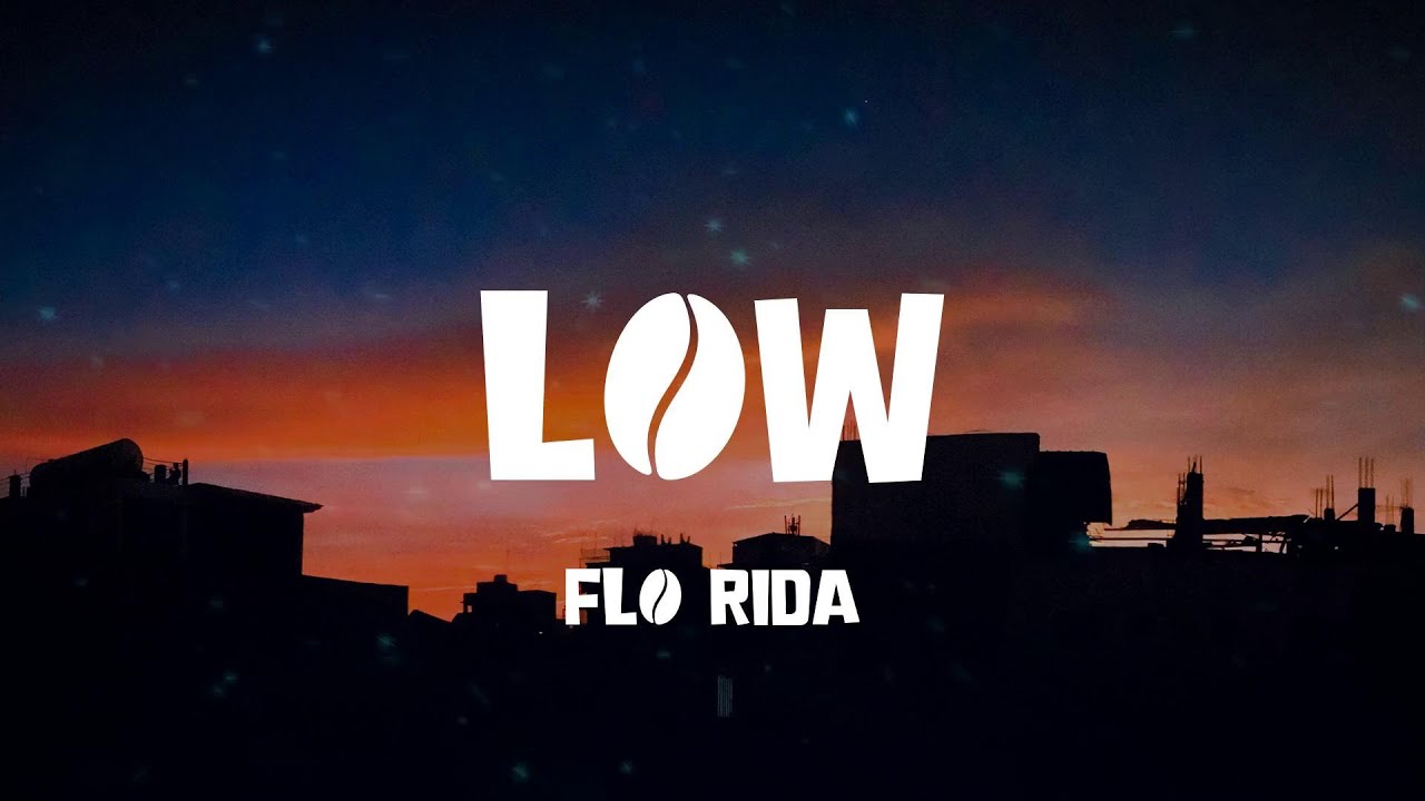 Low - Flo Rida (Lyric video) - YouTube