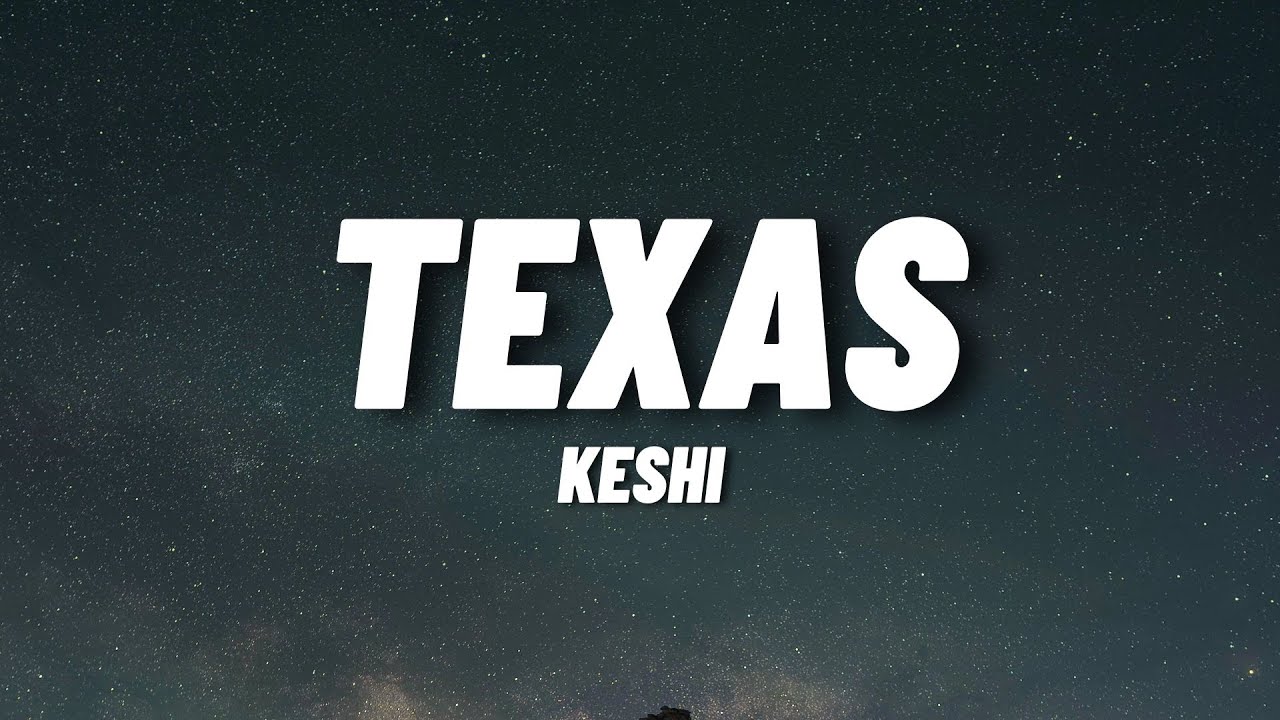 keshi - Texas (lyrics) - YouTube