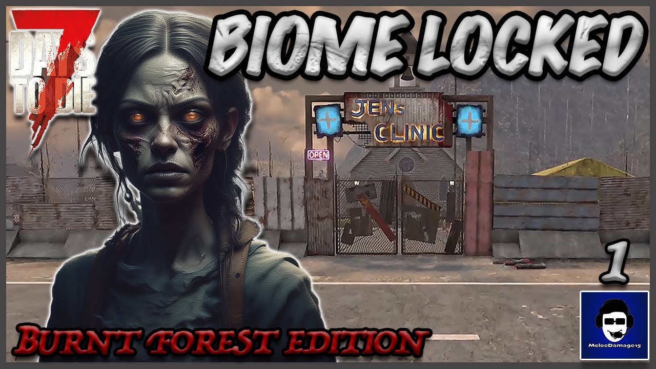 7 Days to Die But We're Locked to the BURNT FOREST! - 7 Days to Die ...
