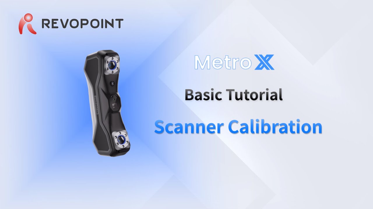 Revopoint MetroX 3D Scanner: Calibration Tutorial - YouTube