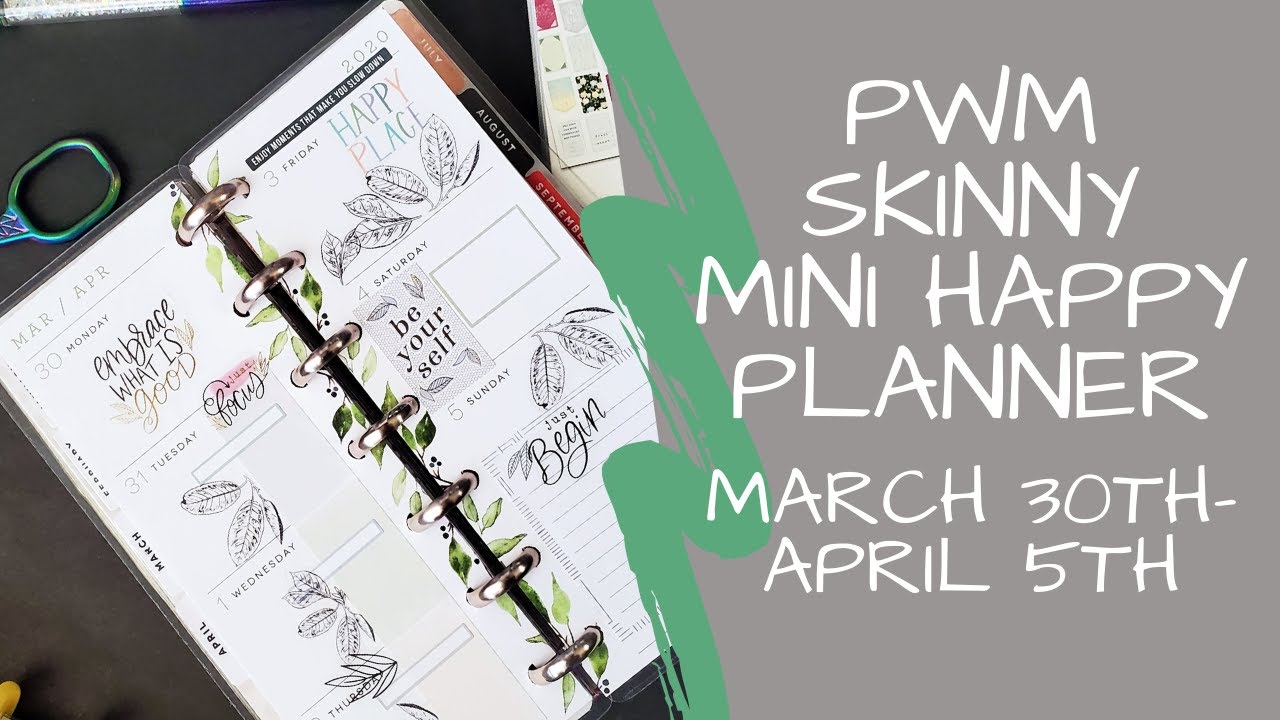 PWM March 30th April 5th Skinny Mini Happy Planner YouTube pwm-march-30th-april-5th-skinny-mini-happy-planner-youtube