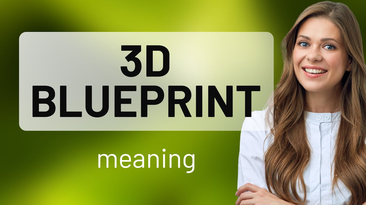 Understanding the Phrase "3D Blueprint": A Guide for English Learners - YouTube