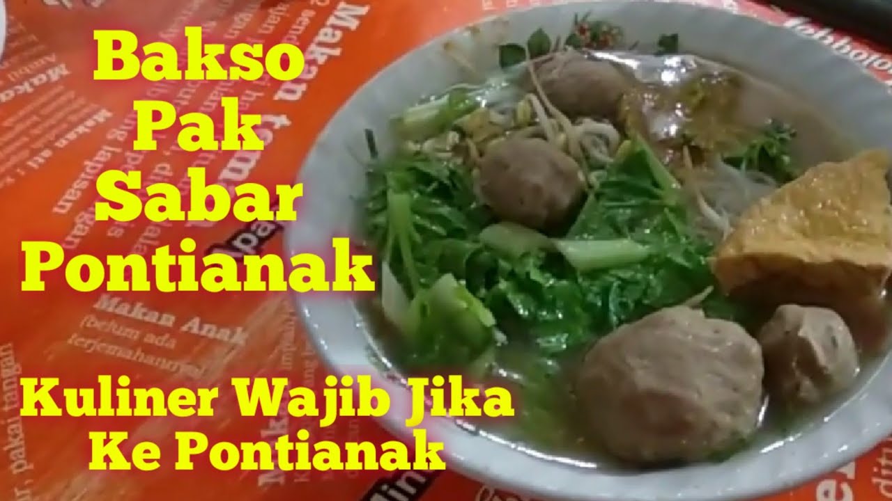 Bakso Pak Sabar Pontianak, Bakso Paling Laris se-Kalbar @esqiu - YouTube