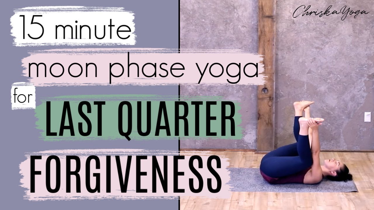 15 Min Hatha Yoga for Forgiveness | Last Quarter Moon Phase Yoga ...
