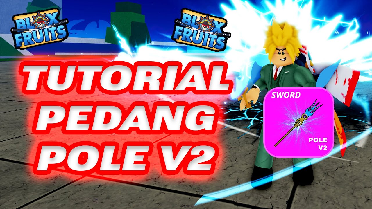 Tutorial Mendapatkan Pole 2nd Form - Roblox Blox Fruits Indonesia - YouTube