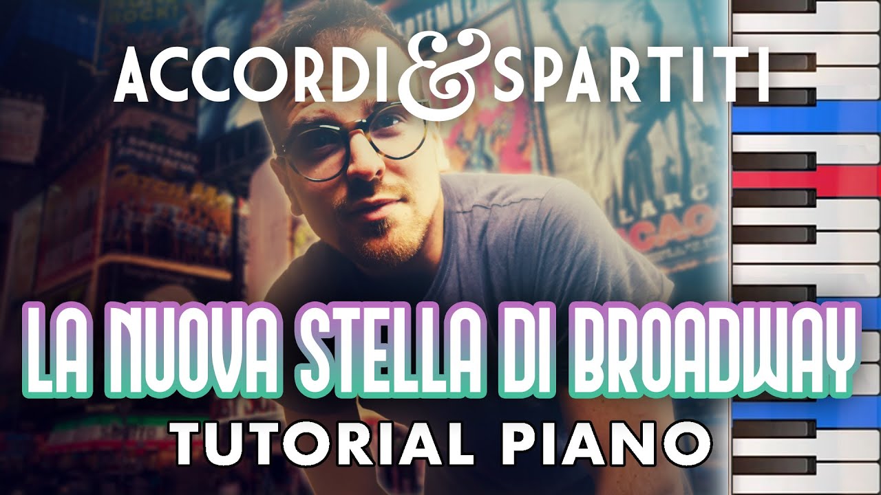 LA NUOVA STELLA DI BROADWAY Tutorial Piano - Cesare Cremonini - YouTube