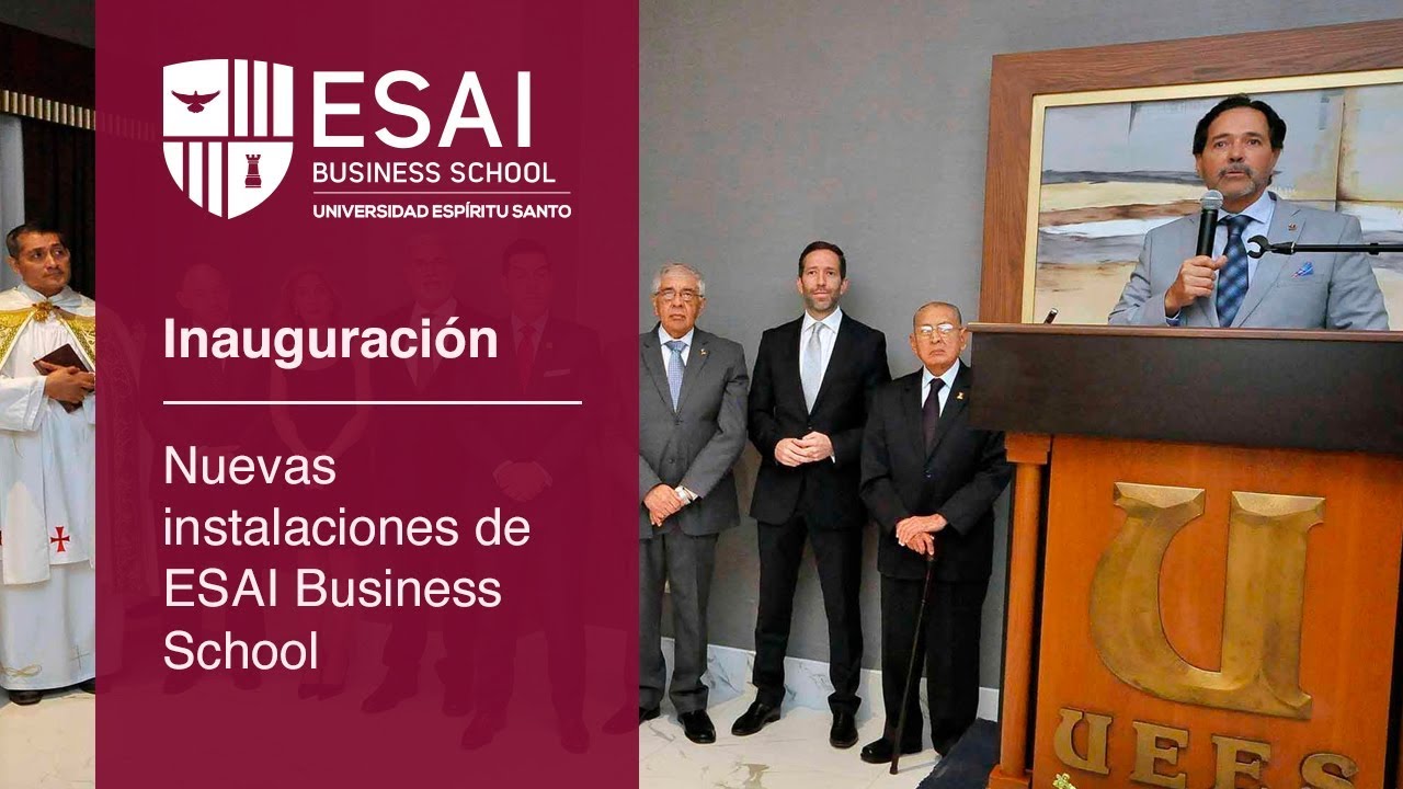 ESAI Business School de la UEES inaugura nuevas instalaciones - YouTube