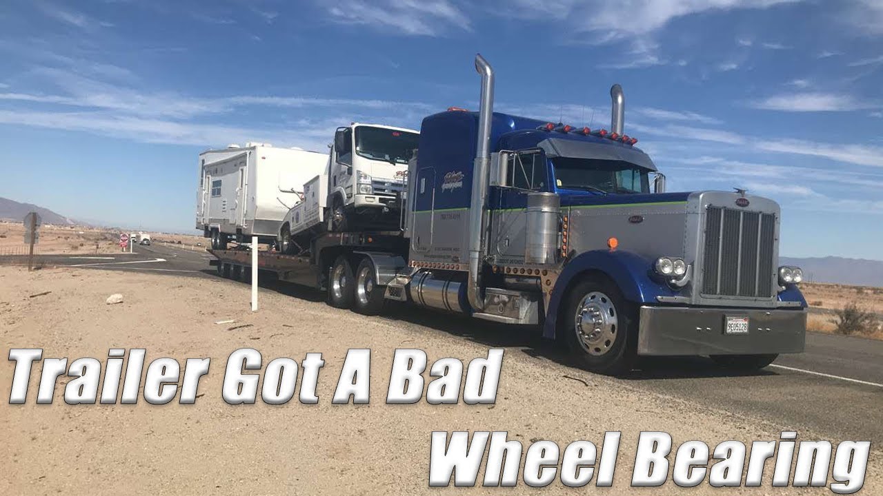 Trailer Had A Bad Wheel Bearing - YouTube