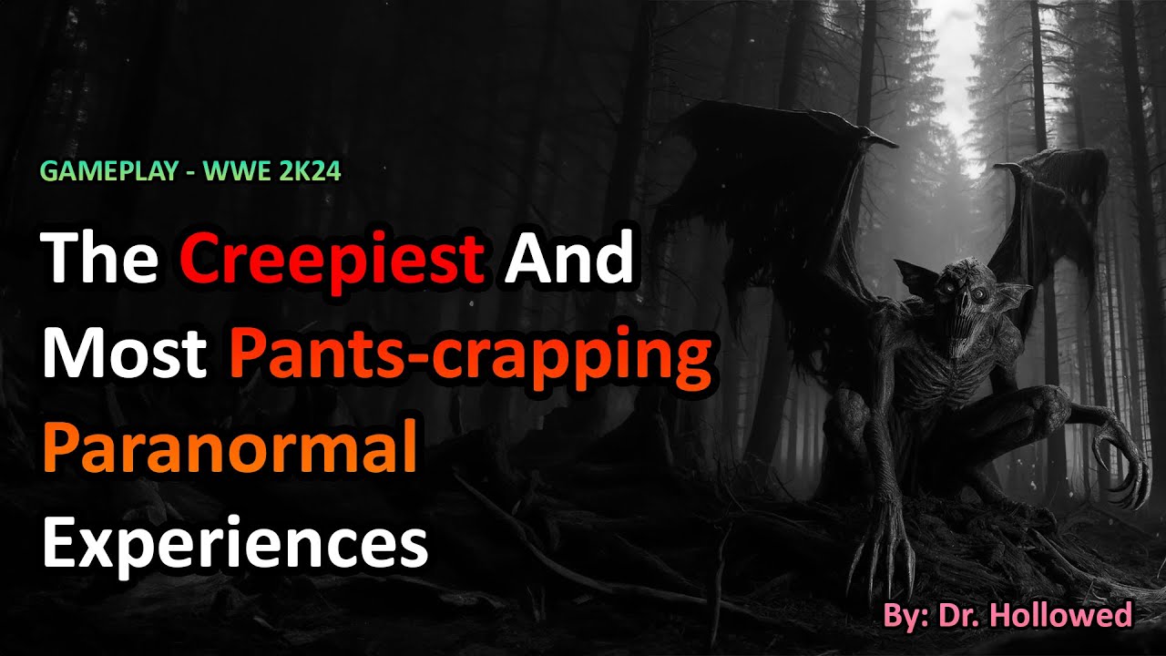 The Creepiest And Most Pants-crapping Paranormal Experiences - YouTube