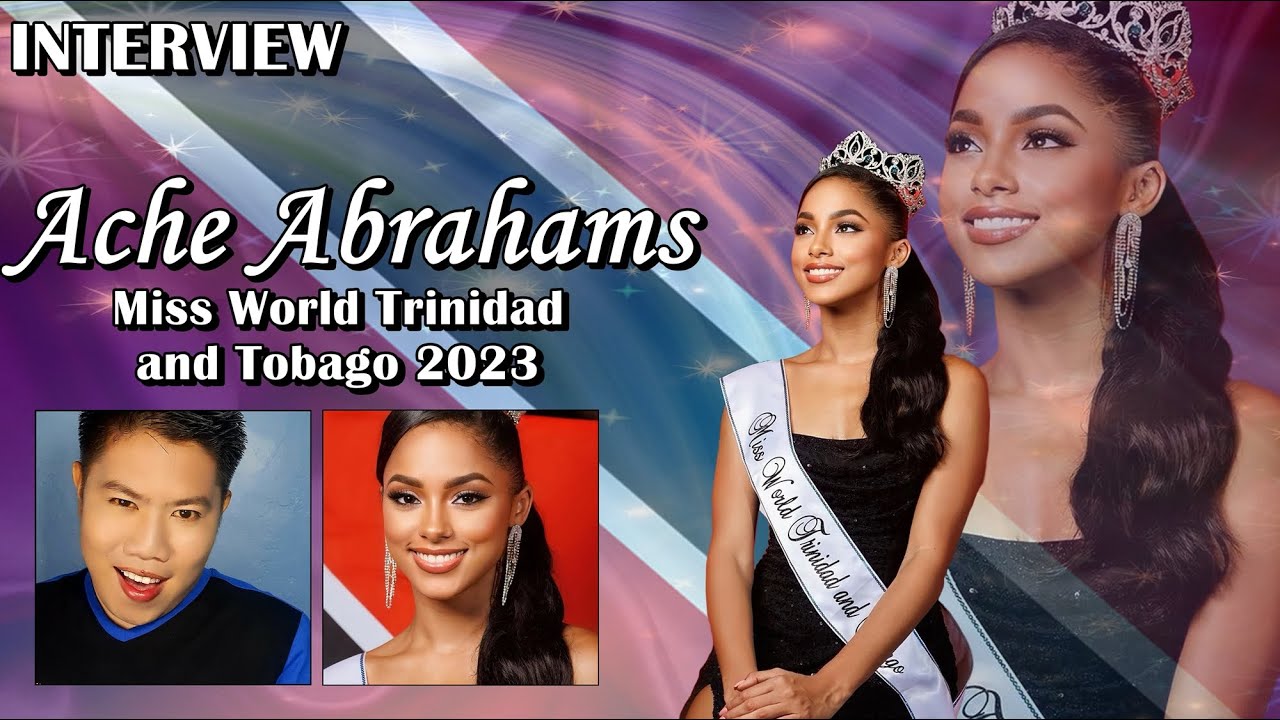 Interview : Miss World Trinidad and Tobago 2023, Ache Abrahams - YouTube