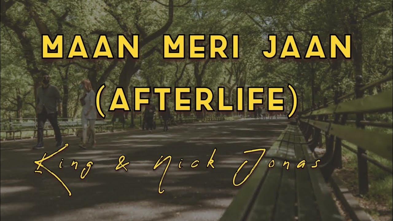 King x Nick Jonas - Maan Meri Jaan (Afterlife) [Lyrics Video] - YouTube
