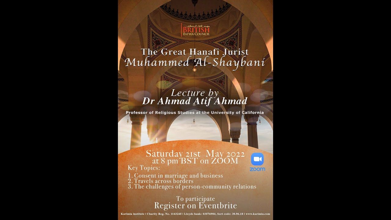 The Great Hanafi Jurist: Muhammed Al-Shaybani | Lecture by Dr Ahmad ...