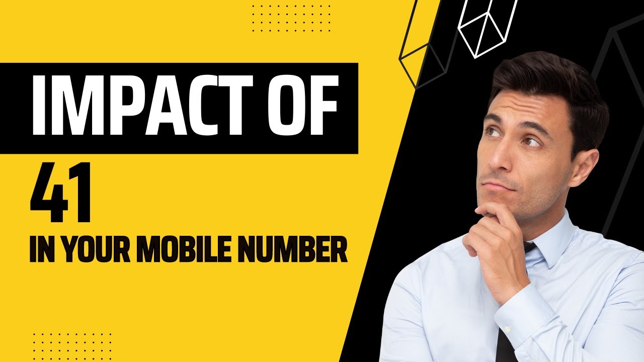 How Number 41 in your Mobile Number impact your life? आपके मोबाईल नंबर ...