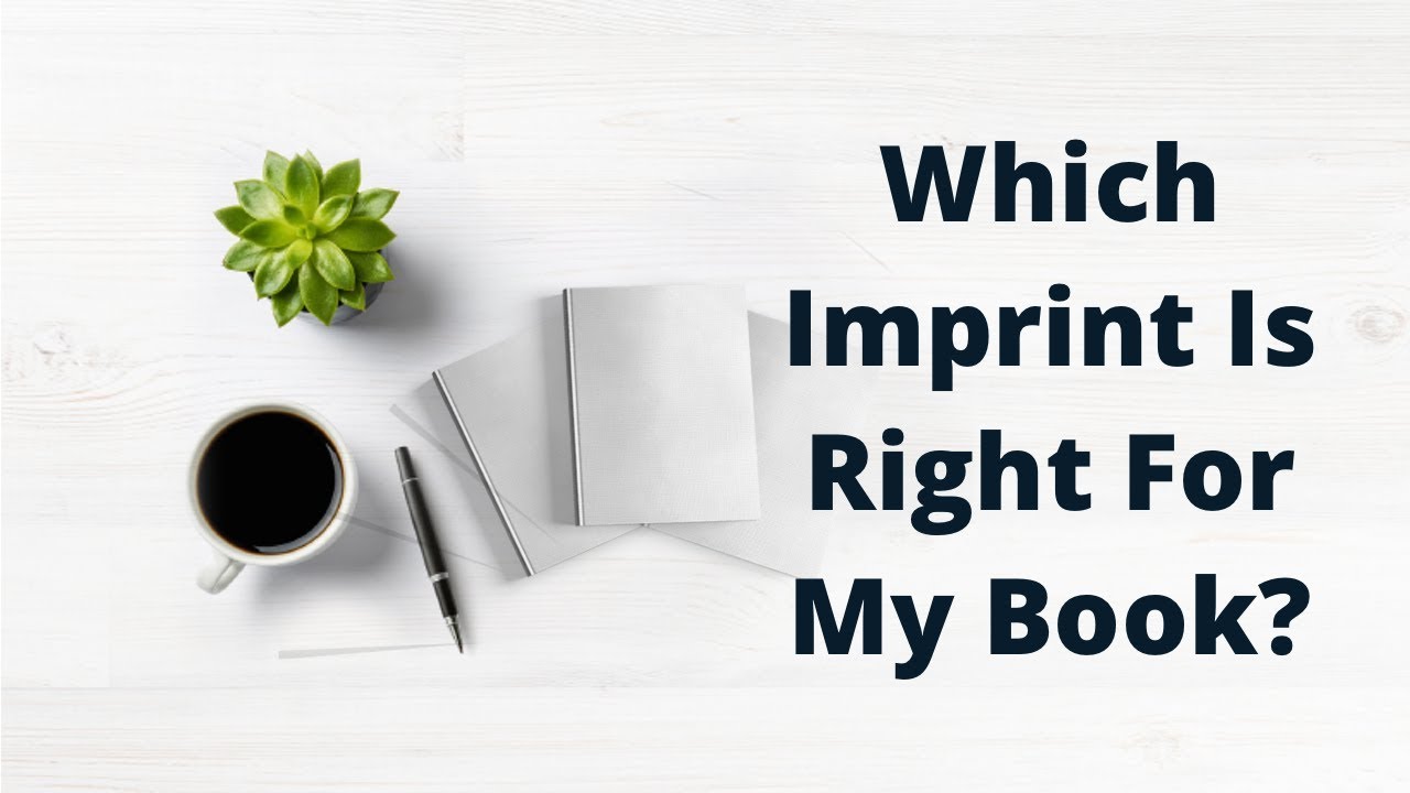 Which Imprint Is Right For My Book? - YouTube