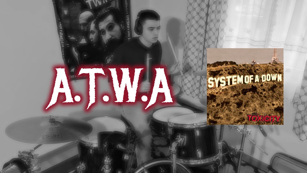 ATWA - System of a Down - Drum Cover - YouTube