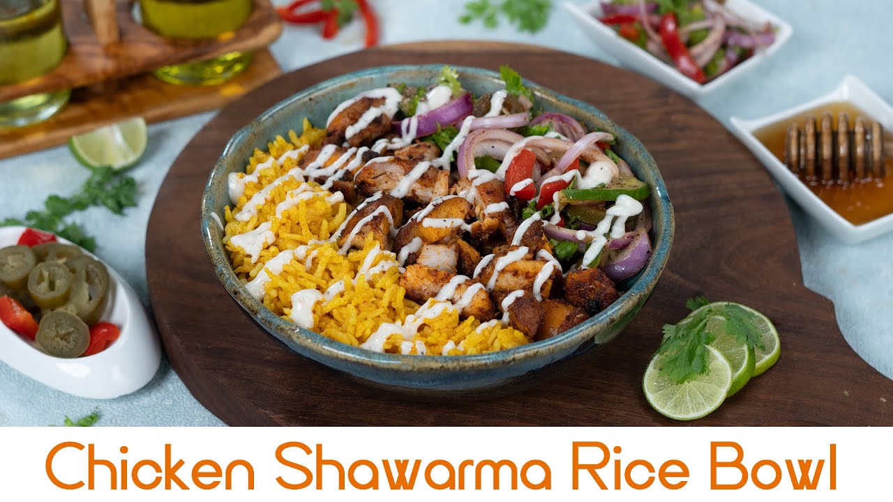 Chicken Shawarma Rice Bowl I चिकन शवरमा राइस बाउल - YouTube