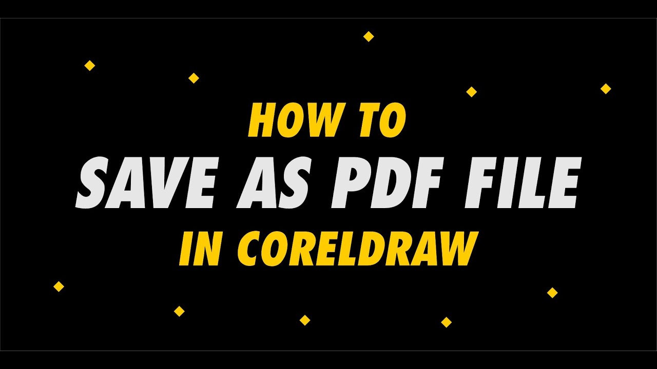 HOW TO SAVE AS PDF FILE IN CORELDRAW YouTube how-to-save-as-pdf-file-in-coreldraw-youtube