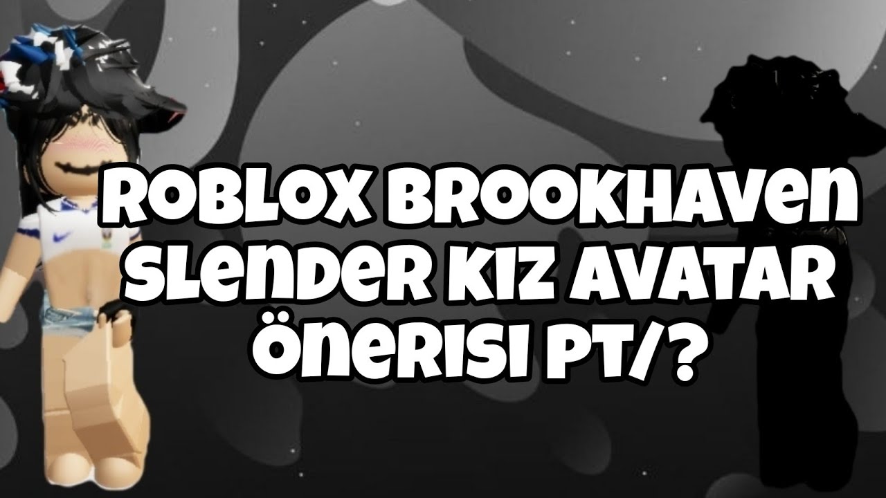 roblox brookhaven slender kız avatar|♡ PART 3 - YouTube
