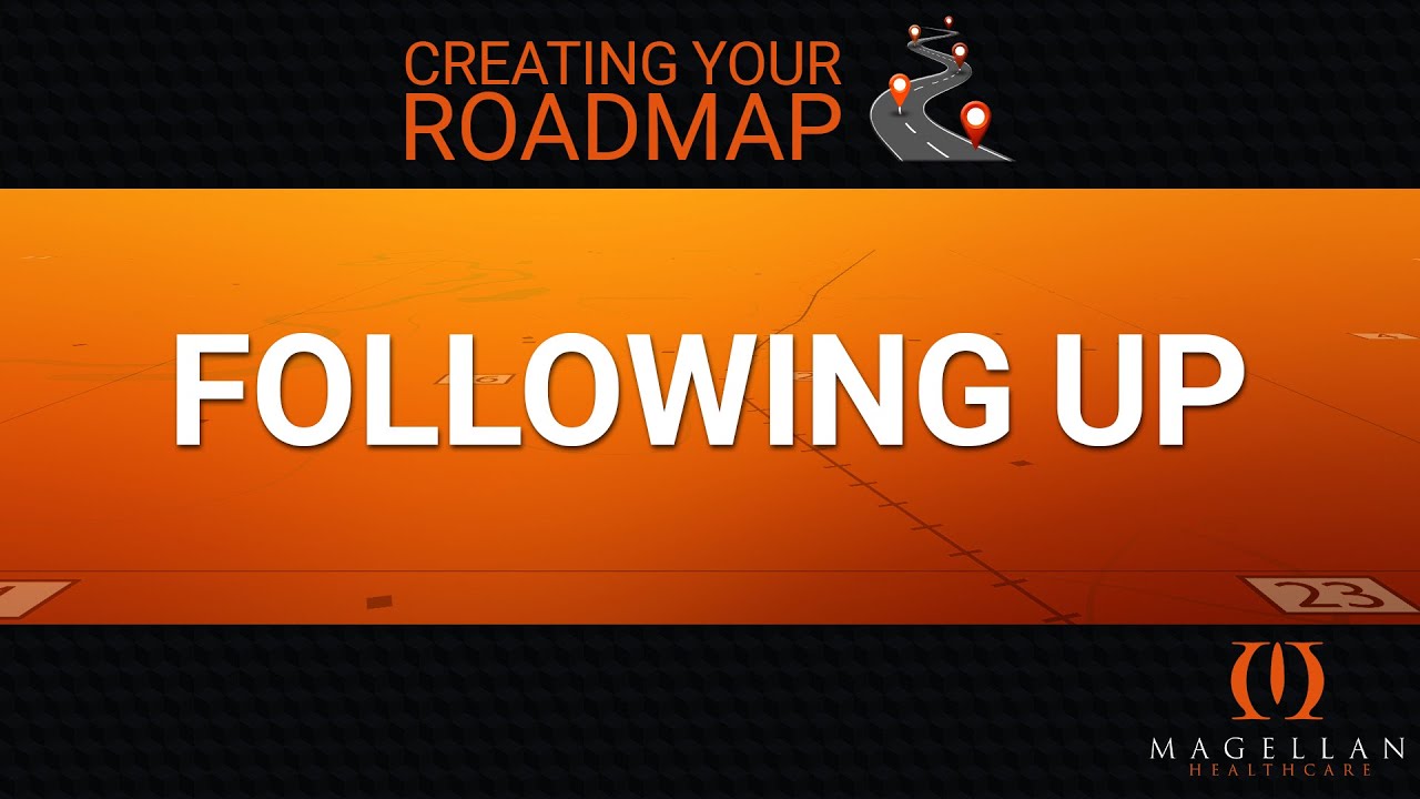 Creating Your Roadmap: Following Up! - YouTube