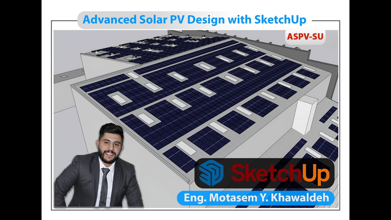 Advanced Solar PV Design with SketchUp ASPV-SU – Professional Level ...
