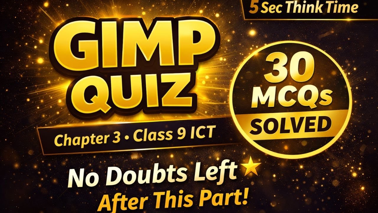 Class 9 ICT GIMP Quiz 🔥 | Creating Visual Communication | 30 MCQs with ...