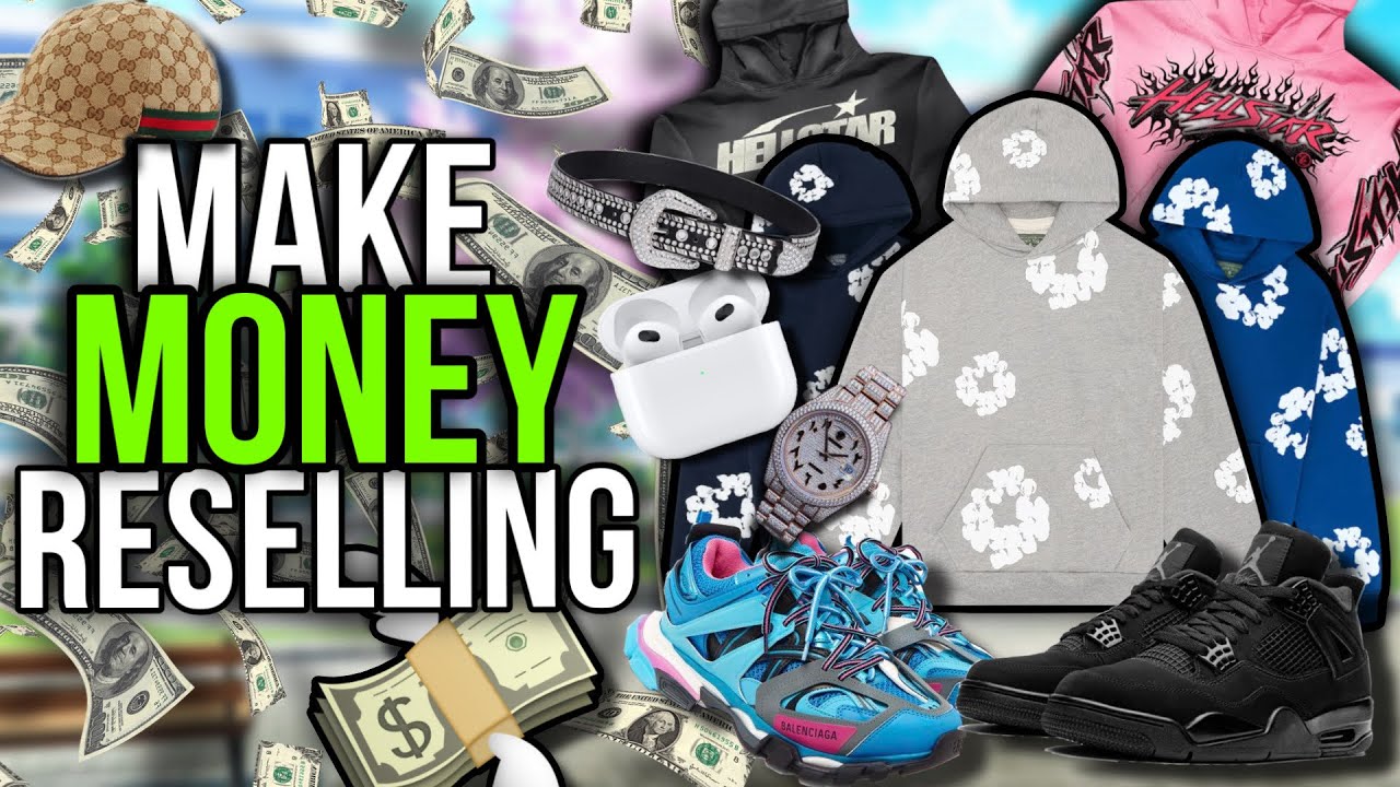 THE BEST WAY TO MAKE MONEY RESELLING… - YouTube
