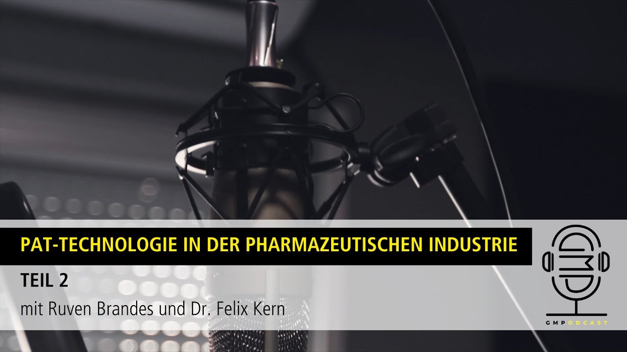GMPodcast Video #90 PAT-Technologie in der pharmazeutischen Industrie ...