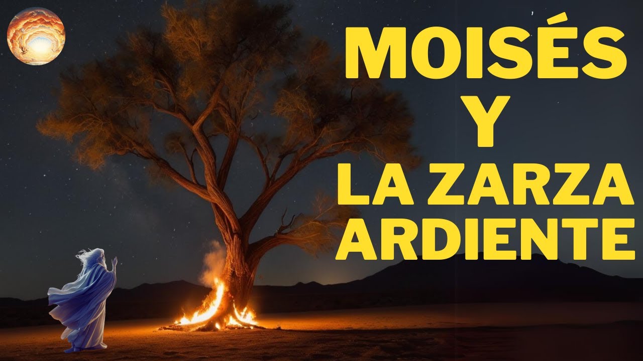 Descubre el Secreto Revelador Moisés y la Zarza Ardiente # ...