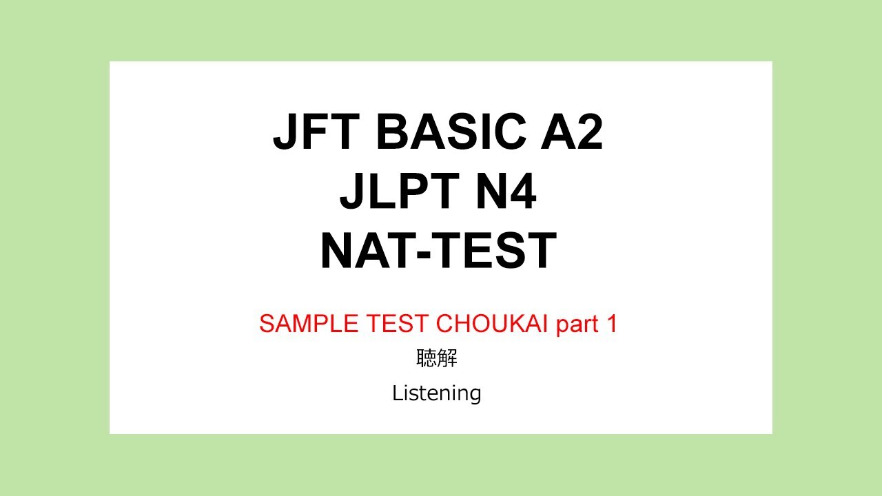 JFT Basic A2 & JLPT N4 CHOUKAI Sample Test With Answer part 1 - YouTube