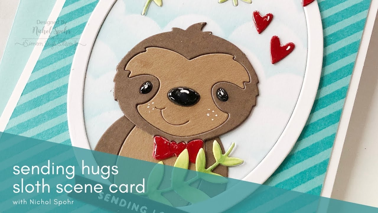 Simon Says Stamp | Lovable Sloth Sending Hugs Card - YouTube