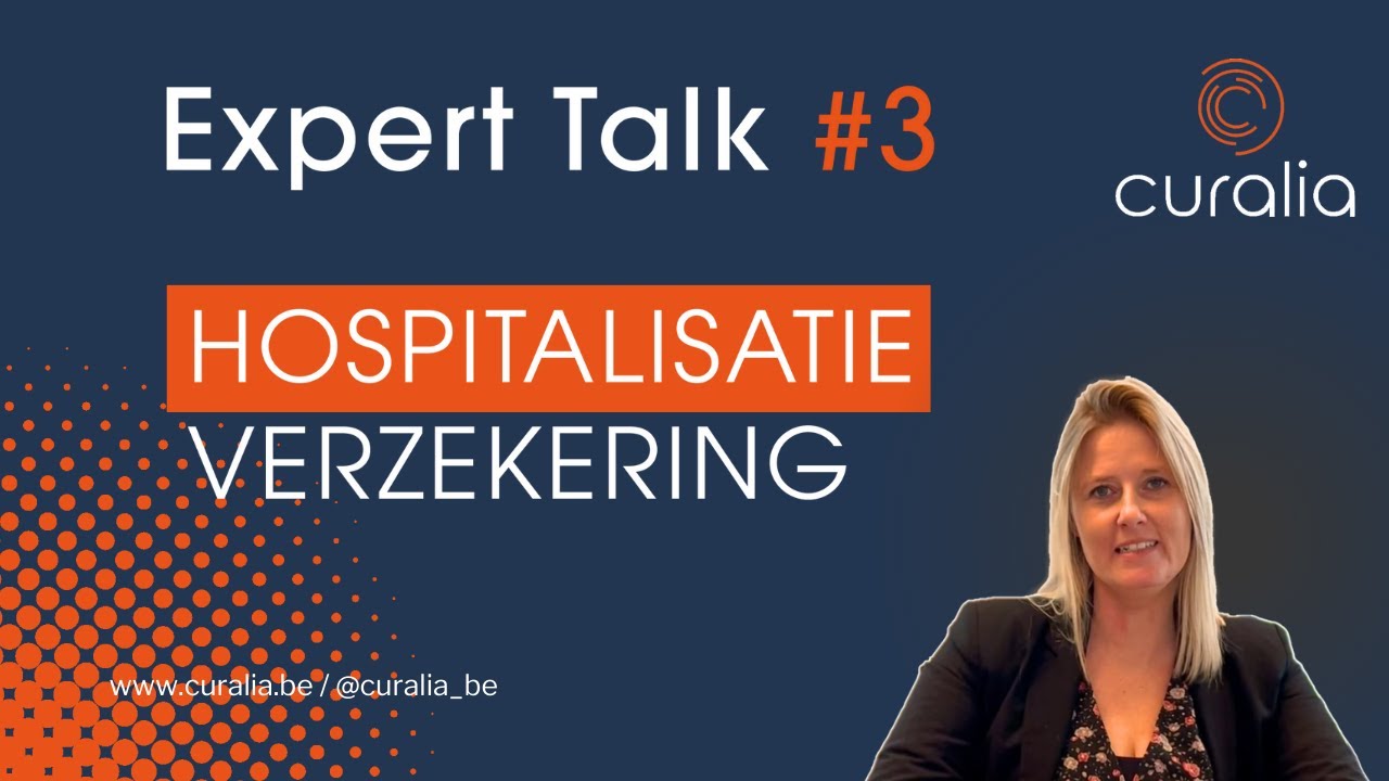 Expert talk #3: De hospitalisatieverzekering: bescherm u tegen de kosten van een ...