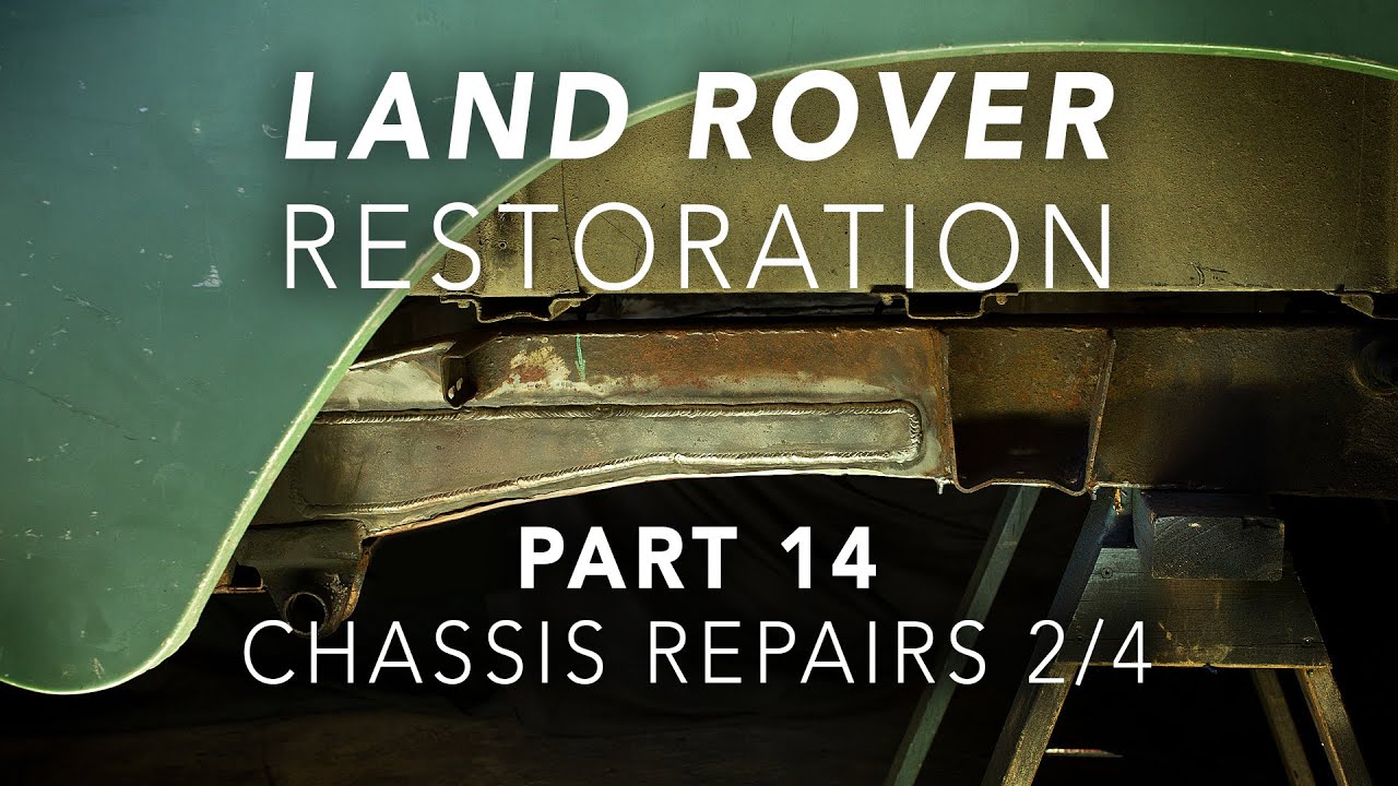Land Rover Restoration Part 14 - Chassis Repairs 2/4 - YouTube