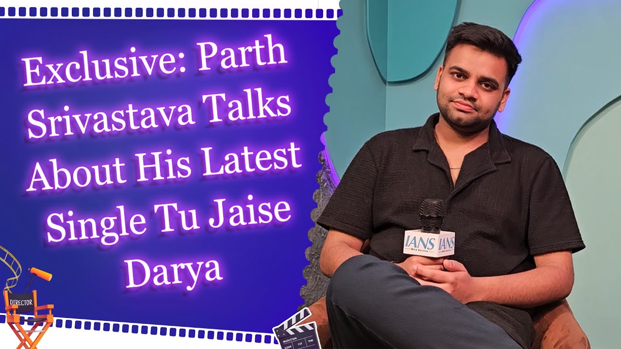 Exclusive: Parth Srivastava Talks About His Latest Single Tu Jaise ...